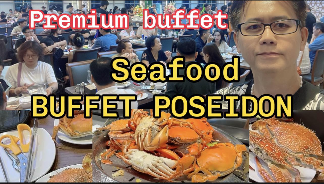 Poseidon Seafood Buffet Review: New Branch in Thu Dau Mot and Locations ...